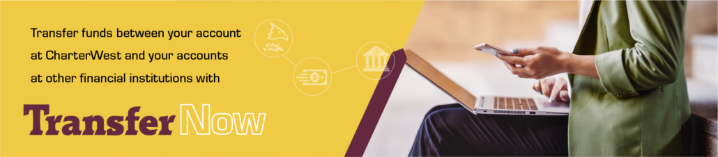 TransferNow – CharterWest Bank | The power of the eagle